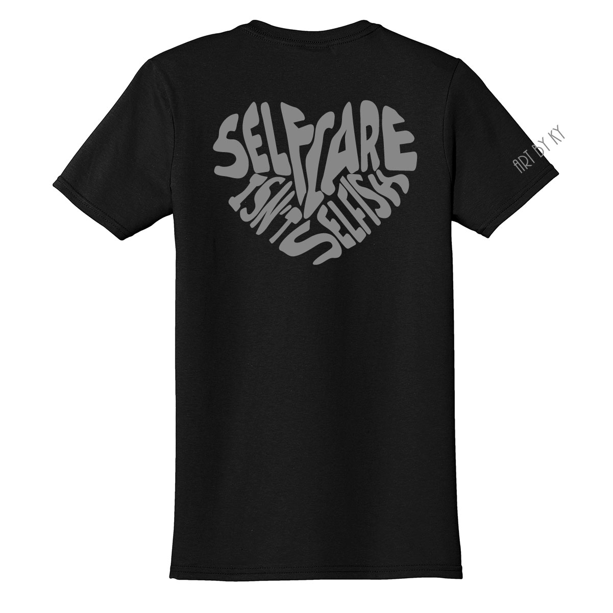 Self Care Isn’t Selfish T-Shirt Design | Zappia Athletic Products